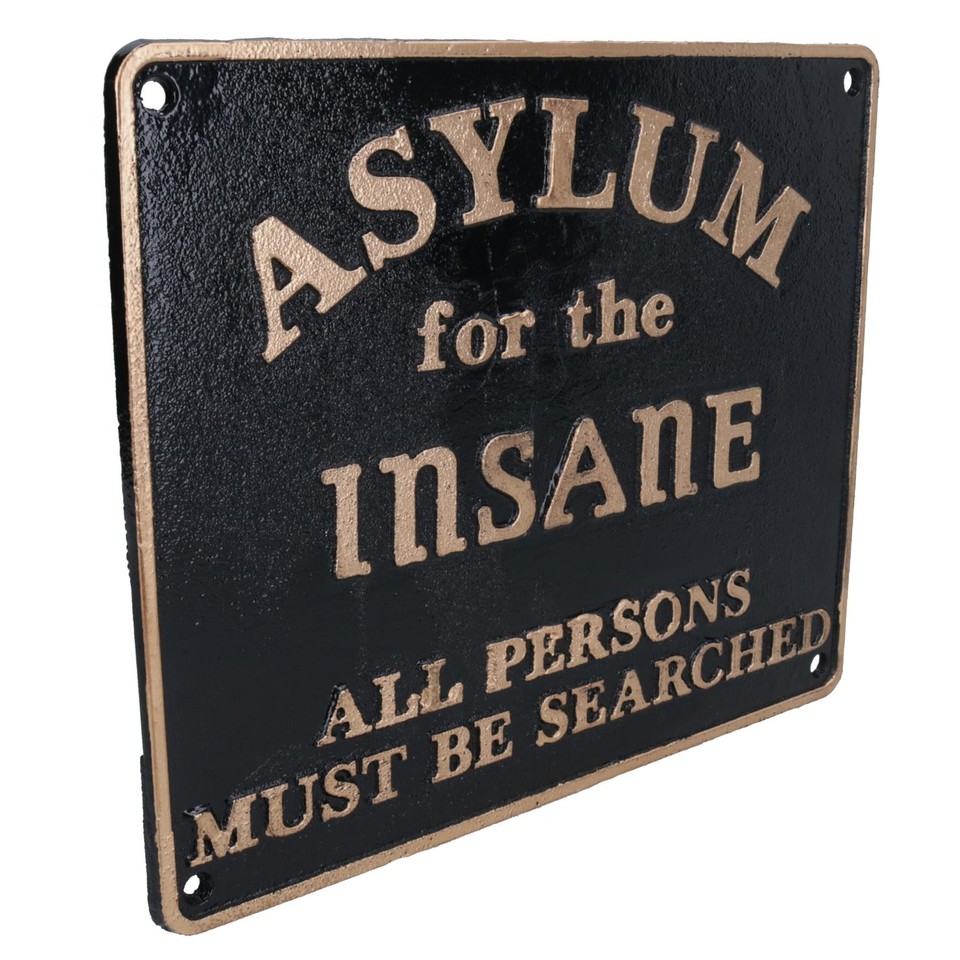 Asylum For The Insane Sign Plaque Cast Iron Door Mental Hospital House ...