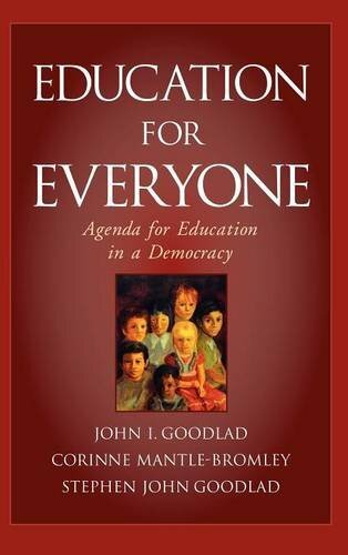 EDUCATION FOR EVERYONE: AGENDA FOR EDUCATION IN A By John Goodlad & NEW ...
