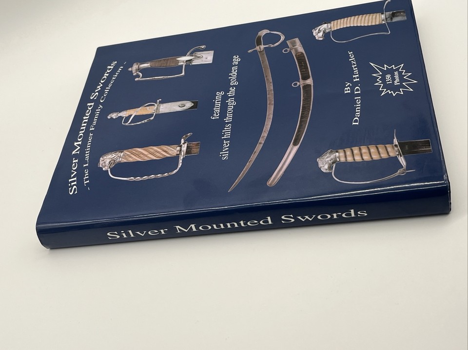 SILVER MOUNTED SWORDS-THE LATTIMER FAMILY COLLECTION BY DANIEL D ...