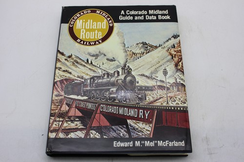 1980 THE MIDLAND ROUTE: COLORADO MIDLAND GUIDE AND DATA RAILROAD BOOK ...