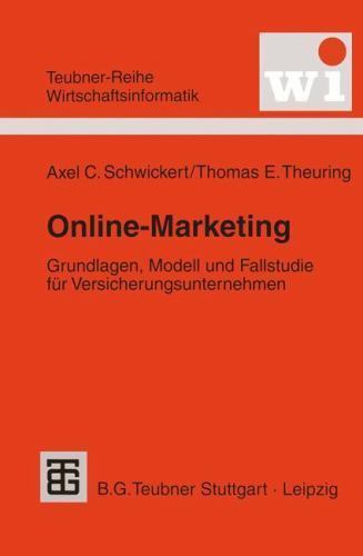 Teubner Reihe Wirtschaftsinformatik Ser.: Online-Marketing : Grundlagen ...