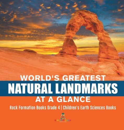 World's Greatest Natural Landmarks at a Glance - Rock Formation Books ...