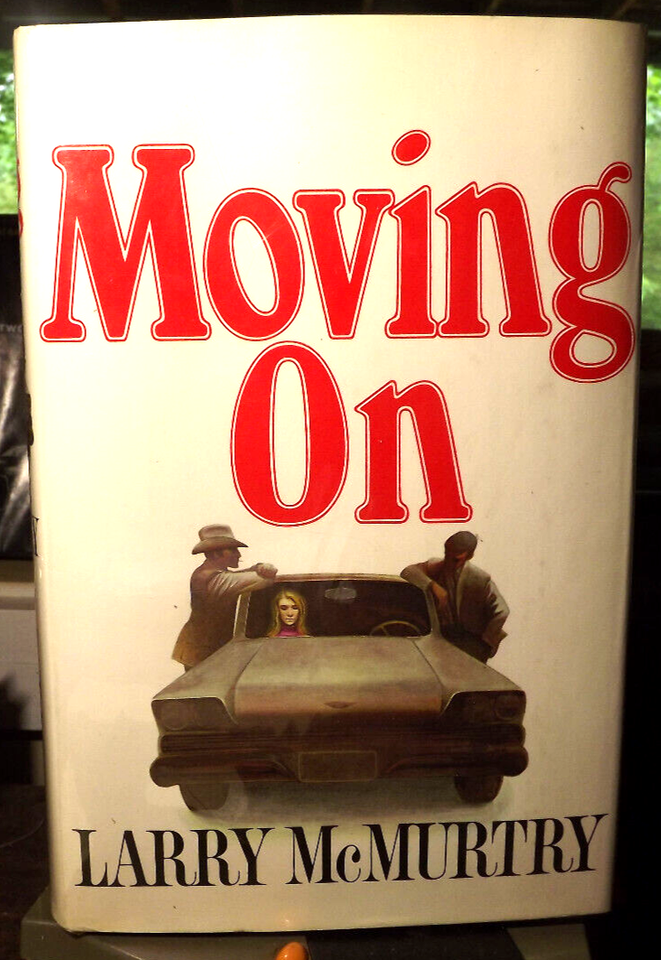 Moving On by Larry McMurtry (1970) HC.DJ. First Printing. Signed Ed ...