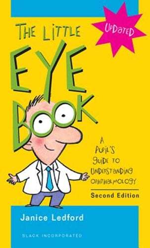 The Little Eye Book: A Pupil's Guide to Understanding Ophthalmology by ...