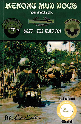 MEKONG MUD DOGS: The Story of SGT Ed Eaton, Army Sniper by Ed Eaton ...
