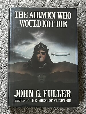 The Airmen Who Would Not Die by John G. Fuller | eBay
