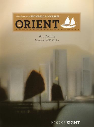 Adventures of Archibald and Jockabeb - in the Orient by Art Collins ...