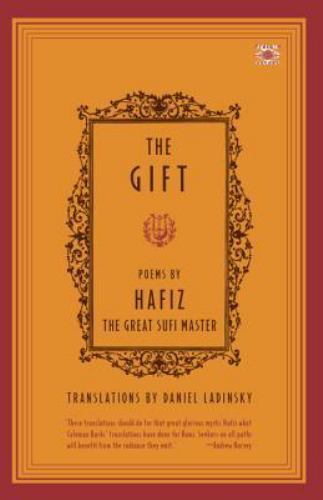 Gift : Poems by Hafiz, the Great Sufi Master by Hafiz and Daniel ...