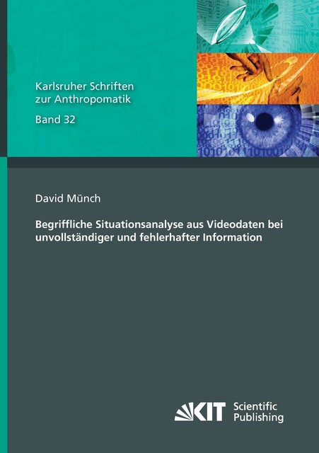 Begriffliche Situationsanalyse aus Videodaten bei Unvollständiger und Fehlerhafter Information ...