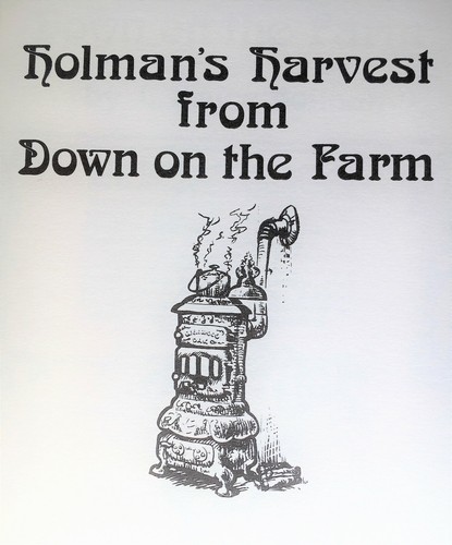 Holman's Harvest From Down On The Farm by L. Bruce Holman 9780686838753 ...