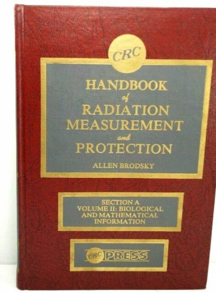 Handbook of Radiation Measurement and Protection Vol. II : Biological ...