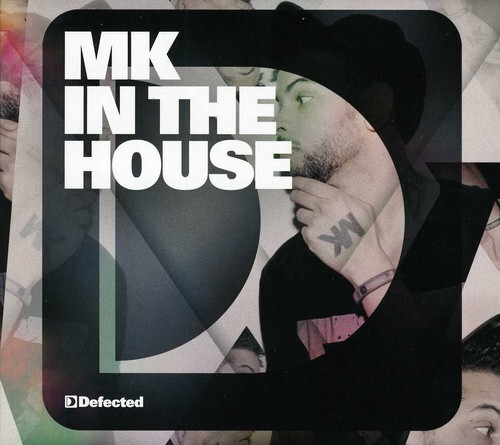 DEFECTED PRESENTS MK IN THE HO - DEFECTED PRESENTS MK IN THE HO ...