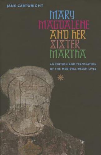 Mary Magdalene and Her Sister Martha : An Edition and Translation of ...