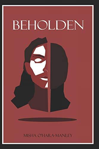 BEHOLDEN By Misha O'hara-manley *Excellent Condition* 9781720029588 | eBay