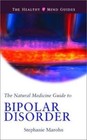 Natural Medicine Guide to Bipolar Disorder by Marohn, Stephanie ...