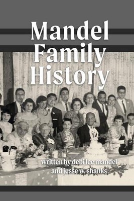 Mandel Family History by Jesse W. Shanks Paperback Book | eBay Australia