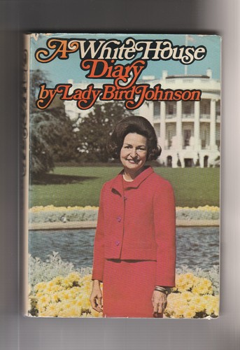 "A White House Diary" Book signed with nice inscription by Lady Bird ...