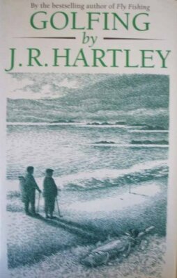 Golfing By J R Hartley by Hartley, J Hardback Book The Fast Free ...