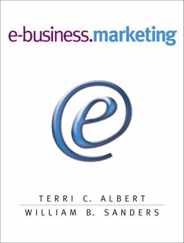 E-Business Marketing by William B. Sanders and Terri C. Albert (2002 ...