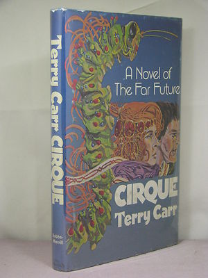 1st, Cirque: A novel of the Far Future by Terry Carr (1977,HB) classic ...