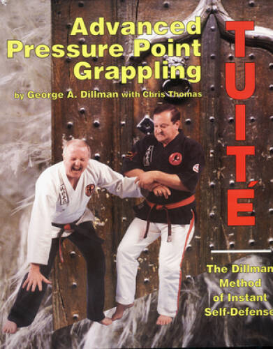 Advanced Pressure Point Grappling - Paperback By Dillman, George A ...