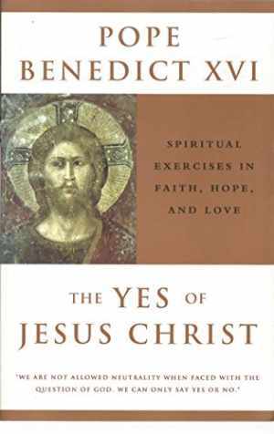 The Yes of Jesus Christ: Spiritual - Paperback, by Pope Benedict XVI ...