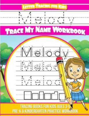 Melody Letter Tracing For Kids Trace My Name Workbook: Tracing Books ...