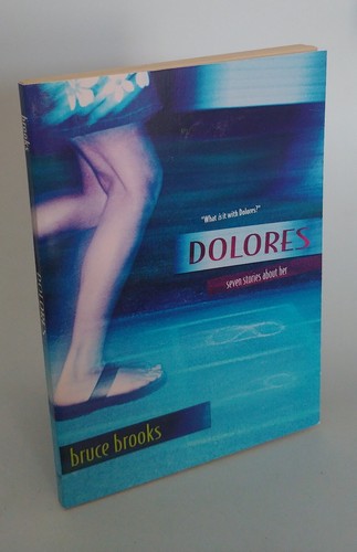 Dolores : Seven Stories about Her by Bruce Brooks (2003, Trade ...