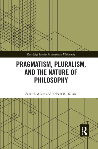 Pragmatism, Pluralism, and the Nature of Philosophy by Robert B ...