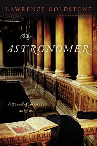 The Astronomer: A Novel of Suspense by Goldstone, Lawrence Hardback ...