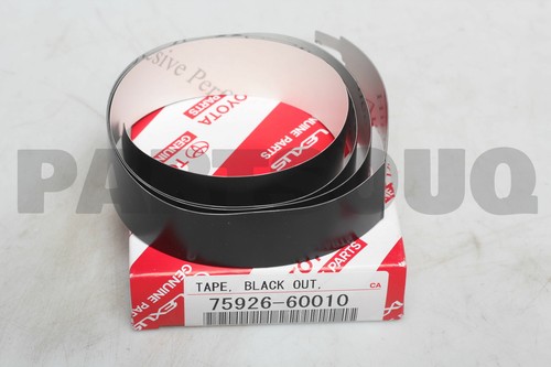 7592660010 Genuine Toyota TAPE, BLACK OUT, NO.3 LH 75926-60010 | eBay