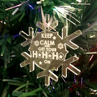 Snowflake "Keep Calm & Get Your Ho ho On" Christmas Tree Decoration ...