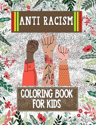 Anti-Racism Coloring Book For Kids Coloring Book for Adults by Hagen ...