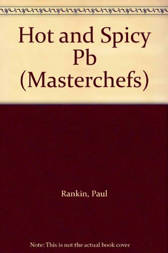 Hot and Spicy (Master Chefs) By Paul Rankin, Jeanne Rankin | eBay
