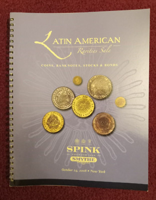 Latin American Rarities - Spink 2008 coin auction catalog - spiral ...