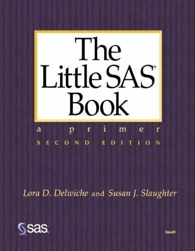 The Little SAS Book : A Primer, Second Edition By Lora D. Delwic ...
