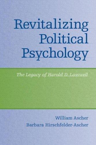 Revitalizing Political Psychology : The Legacy of Harold D. Lasswell by ...