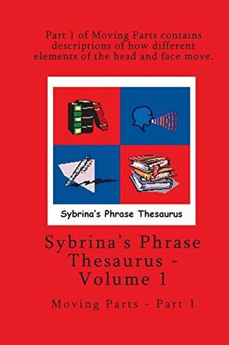 Volume 1 - Sybrina's Phrase Thesaurus - Moving Parts - Part 1 ...