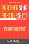 Partnership or Partnersh*t: You Decide. How To Build Your Business ...