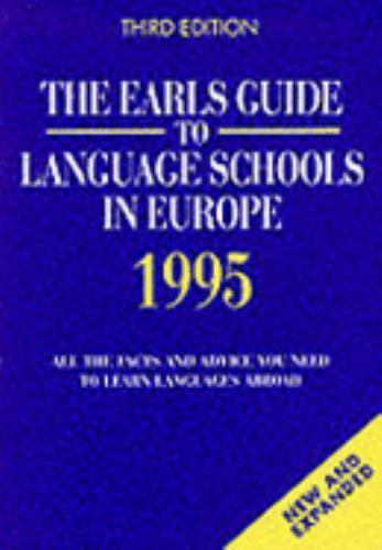 EARLS Guide to Language Schools in Europe 1995 by Jeremy J. Garson ...