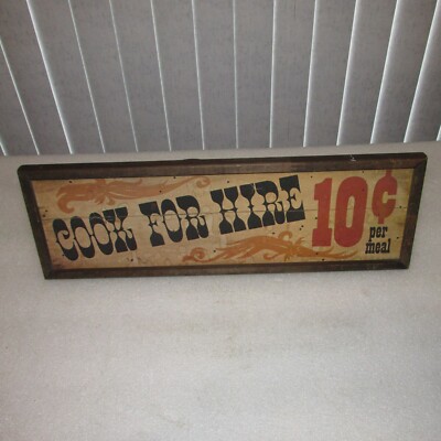 Bar Sign Cook for Hire SIGN vintage 10 cents per meal Vintage, Man cave ...