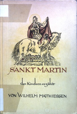 Sankt Martin: den Kindern erzählt. Matthiessen, Wilhelm: | eBay.de