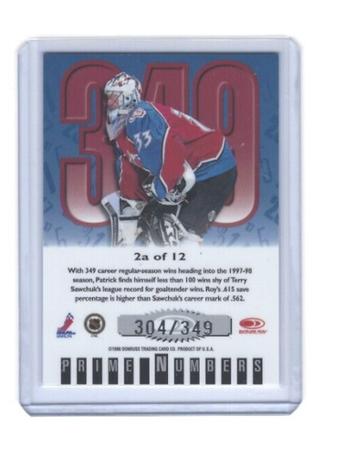 1997 1997-98 DONRUSS ELITE PATRICK ROY PRIME NUMBERS 304/349 PRINT RUN ...