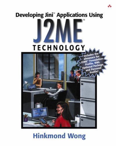 Developing Jini Applications Using Java 2 ME Technology by Hinkmond ...