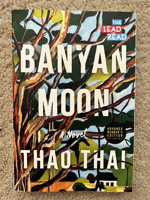 Banyan Moon by Thao Thai (6/27/23, Paperback, Uncorrected Proof ARC ...