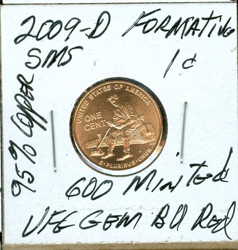2009 D FORMATIVE CENT SMS 95% COPPER 600,000 ISSUED AS RARE AS 1909 S ...