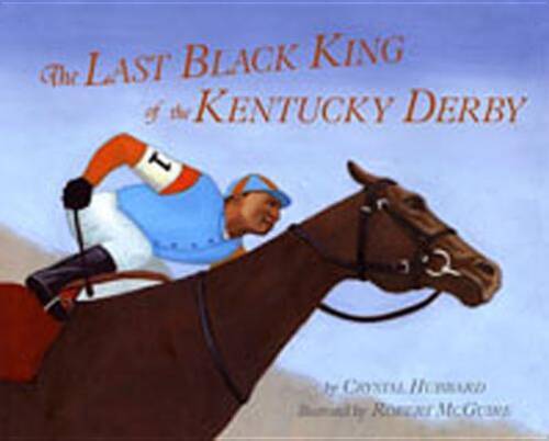 Last Black King of the Kentucky Derby - Paperback By Crystal Hubbard ...