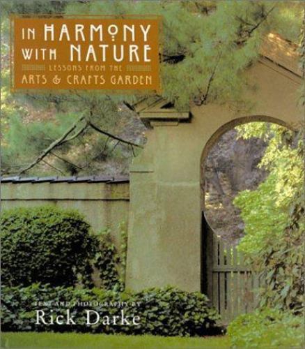 In Harmony with Nature : Lessons from the Arts and Crafts Garden by ...