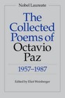 The Collected Poems of Octavio Paz: 1957-1987 (Bilingual Edition ...