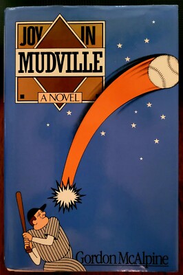 Joy in Mudville by Gordon McAlpine (1989, Hardcover) 9780525247487 | eBay